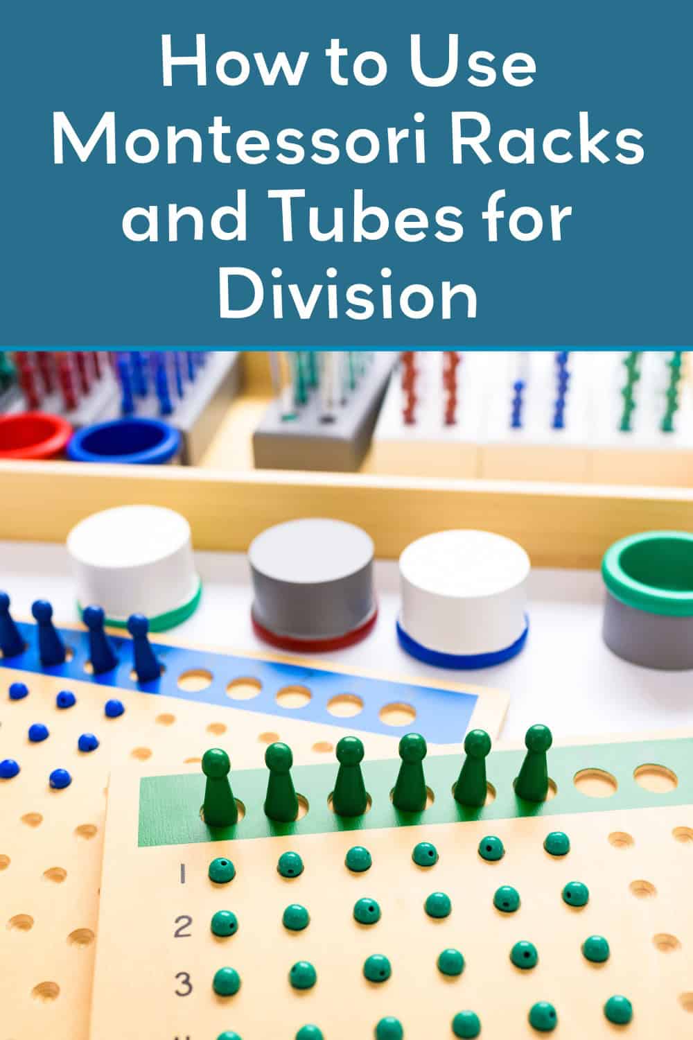 How to Use Montessori Racks and Tubes for Division (Video Inside ...