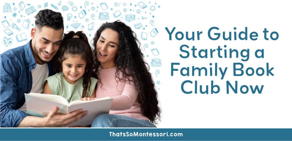 Your Guide to Starting a Family Book Club Now - That's So Montessori