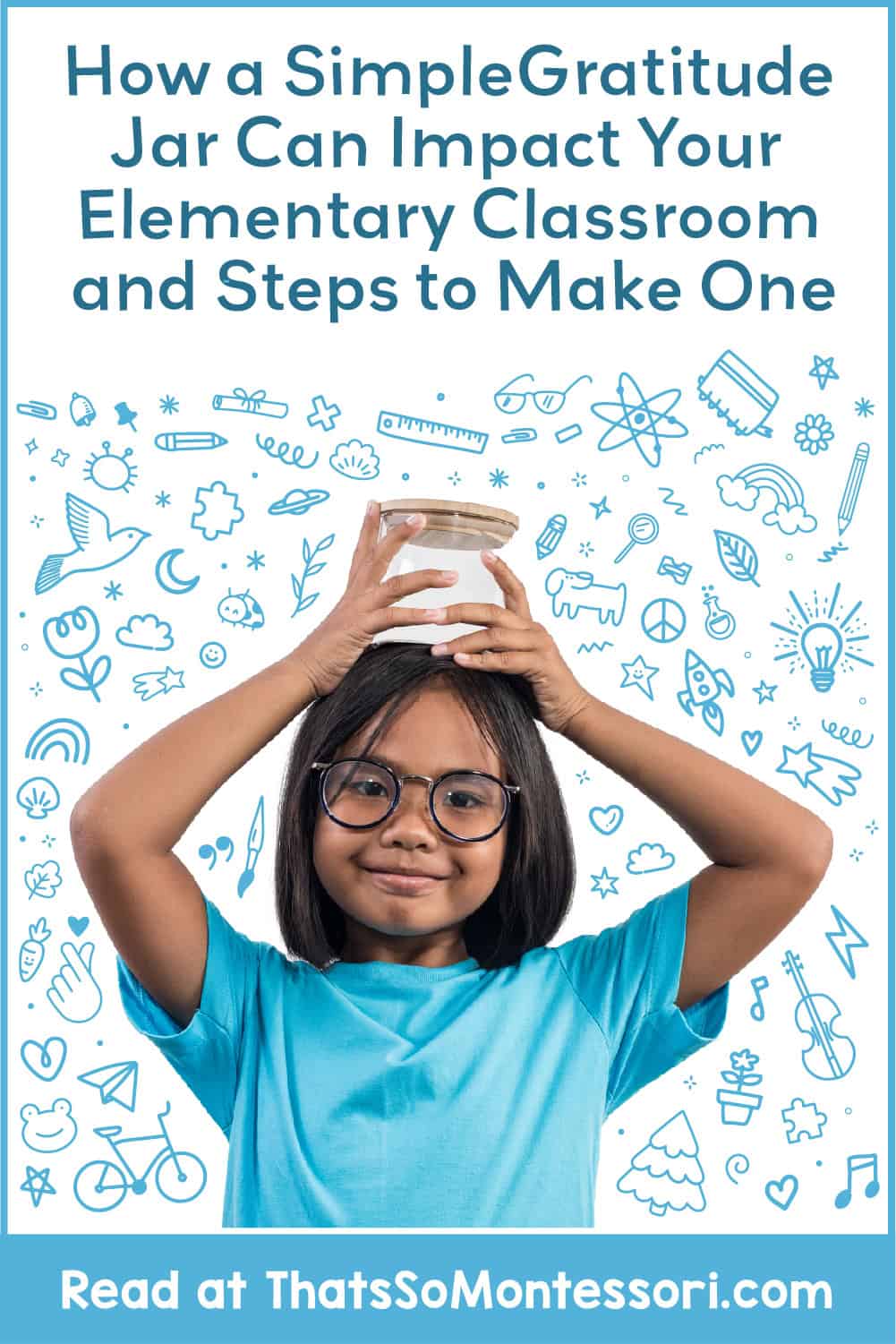 How a Simple Gratitude Jar Can Impact Your Elementary Classroom and ...