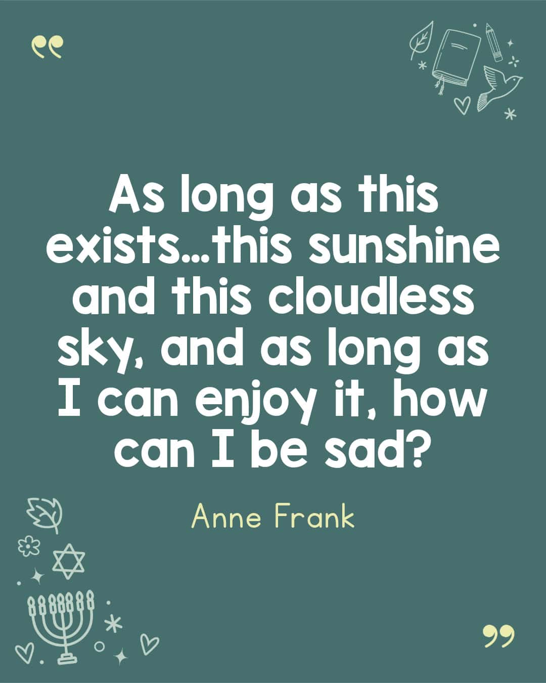 The Most Powerful Anne Frank Quotes Every Kid Should Know - That's So ...